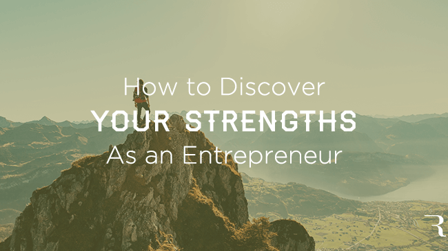 8 Steps to Discover Your Strengths as an Entrepreneur