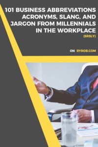 101 Business Slang Terms, Jargon and Acronyms (You'll Absolutely Hate)