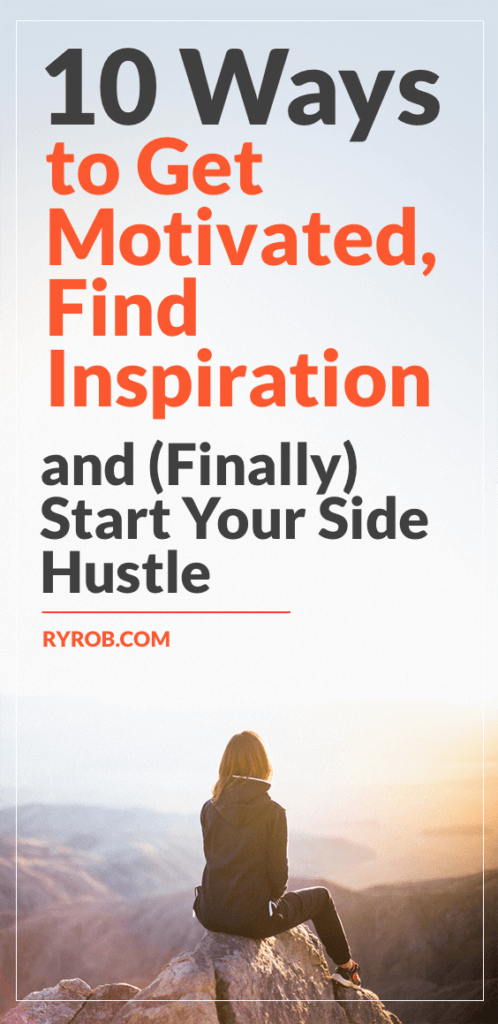 10 Ways to Get Motivated, Find Inspiration and (Finally) Start a Business