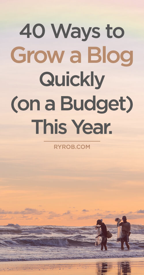 40 Ways How to Grow a Blog Quickly (on a Budget) in 2020