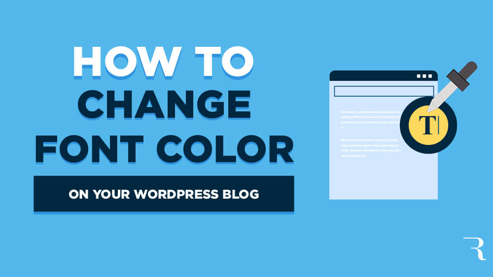Come Cambiare Il Colore Dei Font In WordPress sul Tuo Blog Nel 2020 