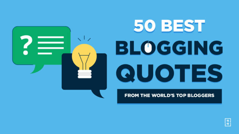 51 Blogging Quotes (From Top Bloggers) to Motivate You in 2022